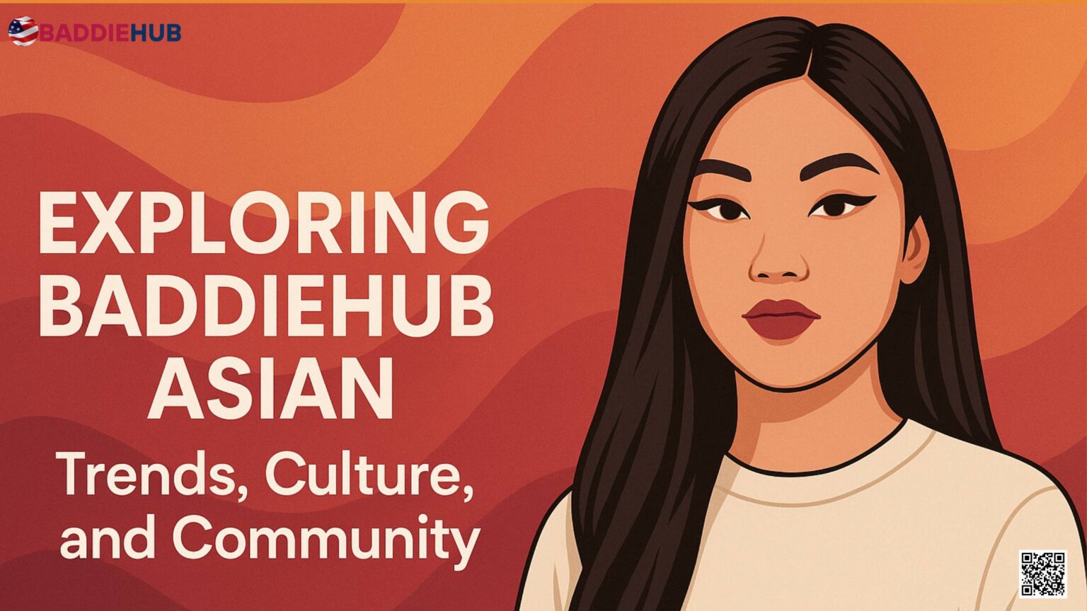 Exploring Baddiehub Asian: Trends, Culture, and Community